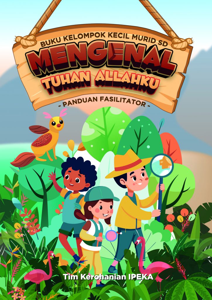 Mengenal Tuhan Allahku – Buku Kelompok Kecil Murid SD (Panduan ...